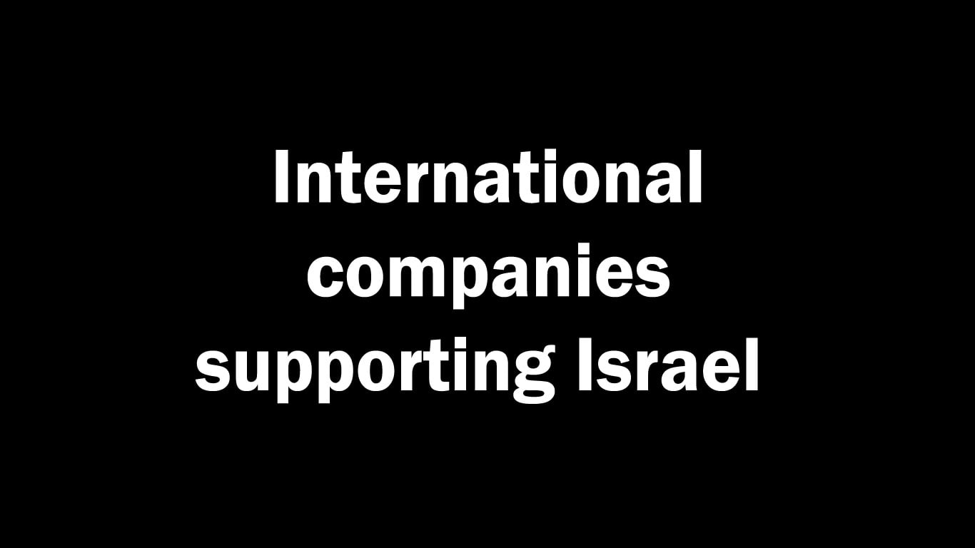 International companies supporting Israel | Survivability News ...